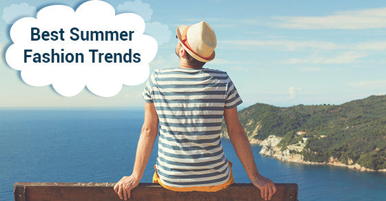 10 Best Summer Fashion Trends | LD West